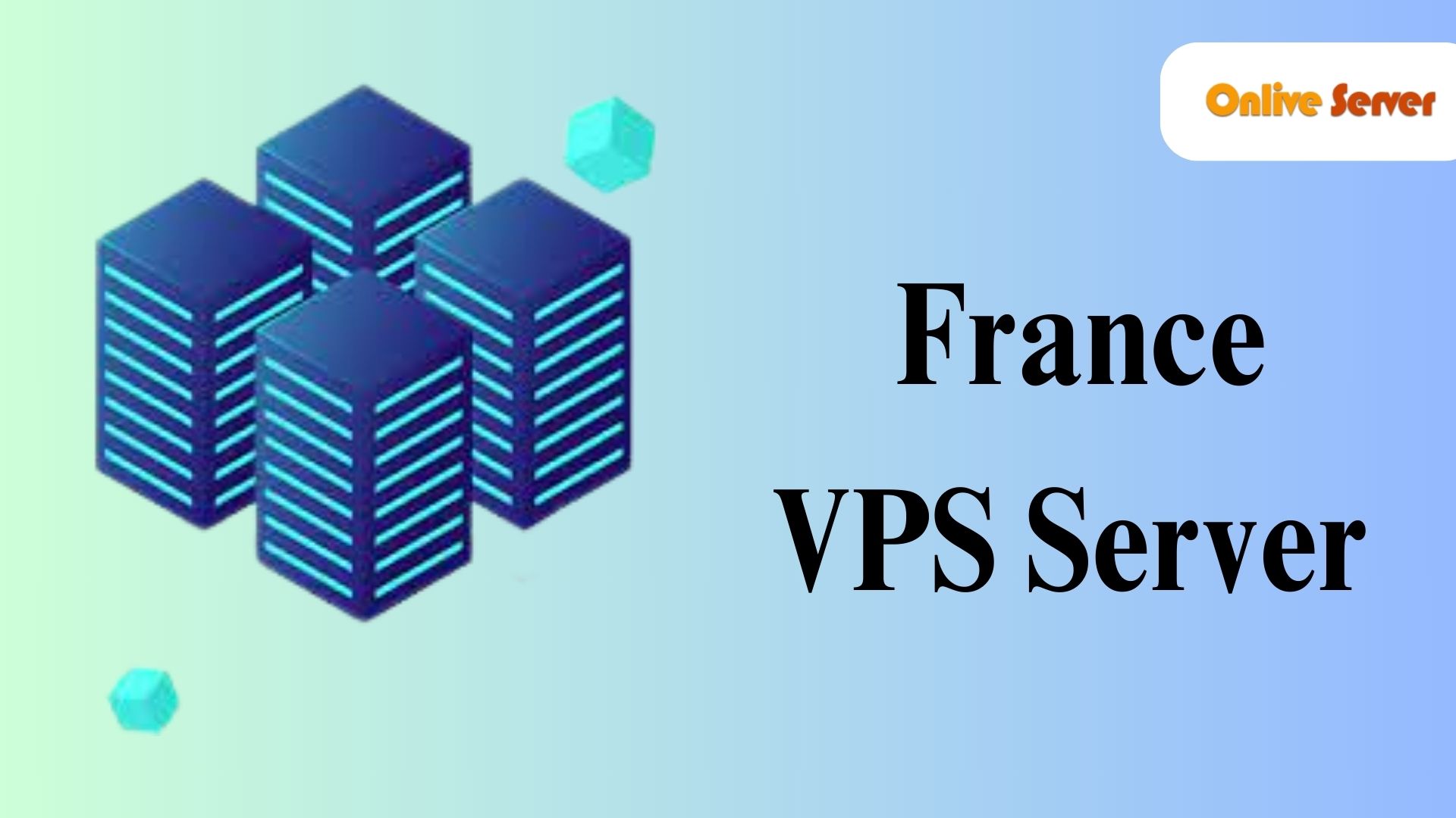 Read This to Choose the Best France VPS Hosting Service